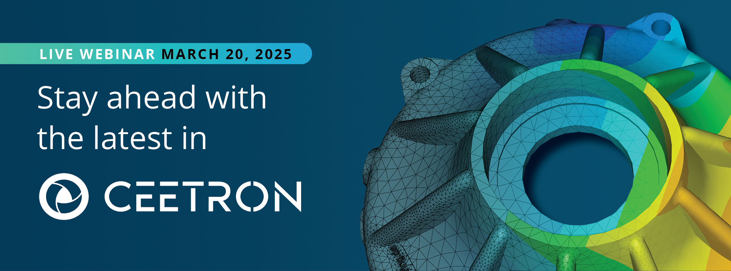 CEETRON 2025 Product Update - Register Now